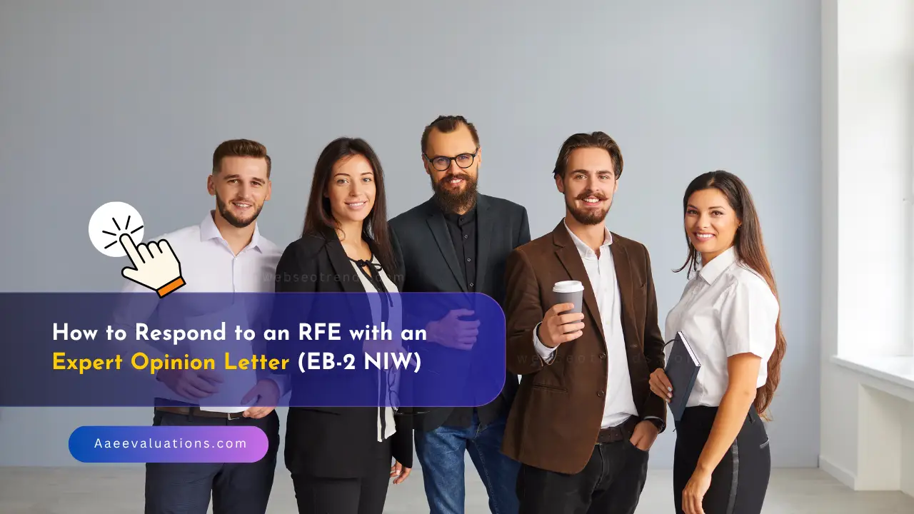 How to Respond to an RFE with an Expert Opinion Letter (EB-2 NIW)